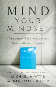 Book Summary: Mind Your Mindset – The Science That Shows Success Starts ...