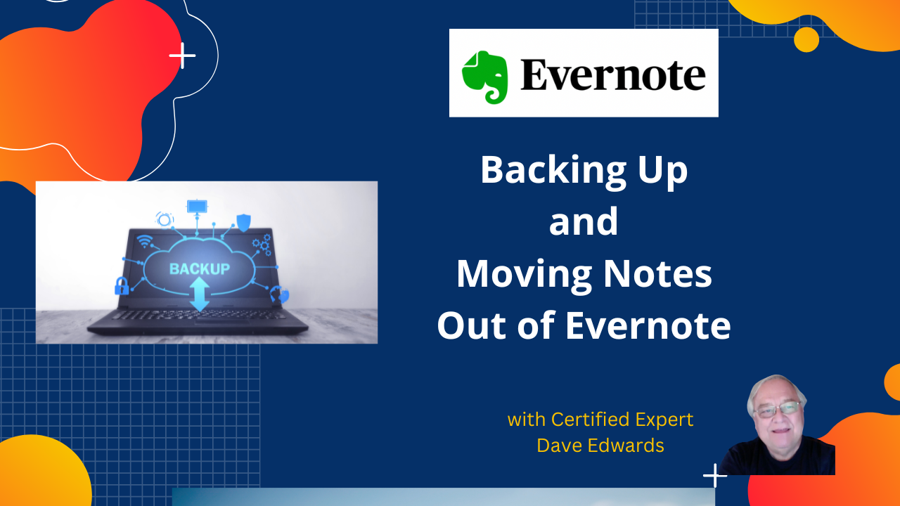 Backing Up and Moving Notes Out of Evernote – Dave Edwards Media