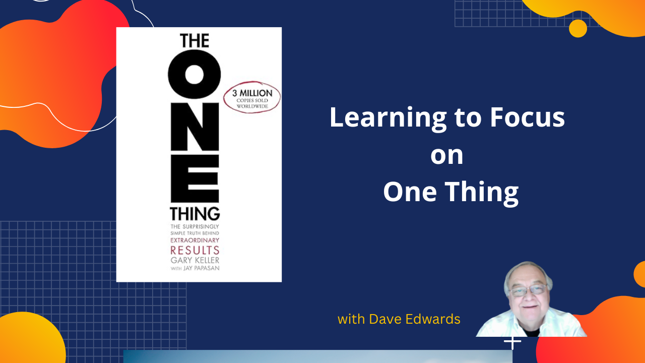 Book Notes: One Thing – Dave Edwards Media