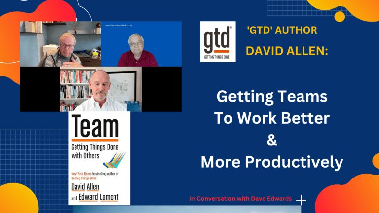 Getting Teams To Work Together – Dave Edwards Media