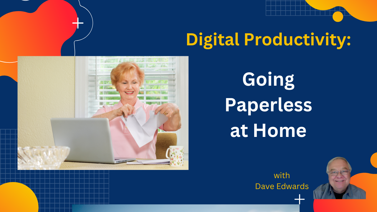 Going Paperless at Home – Dave Edwards Media