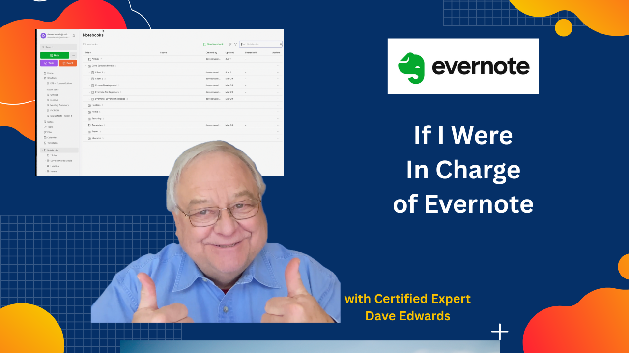 If I Were In Charge of Evernote – Dave Edwards Media